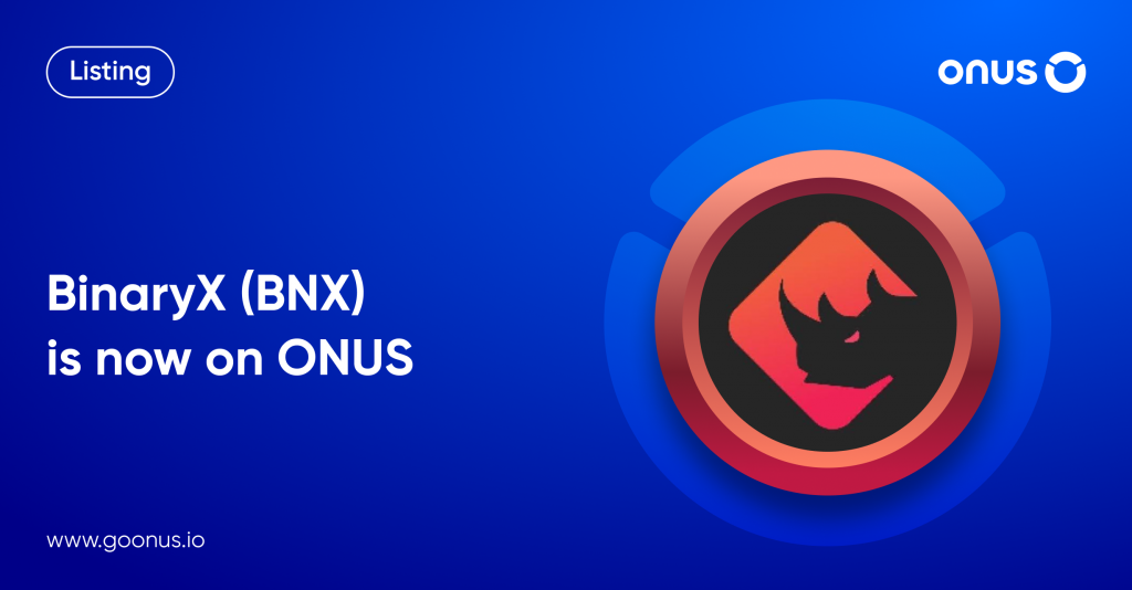 BinaryX Token (BNX) is now available on ONUS