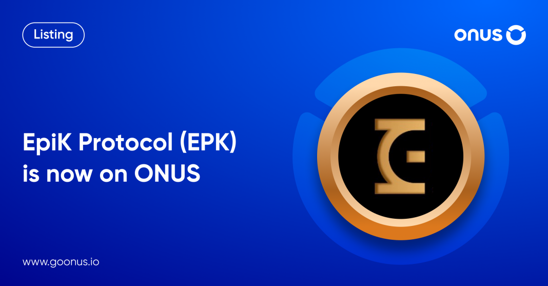 EpiK Protocol Token (EPK) is now available on ONUS