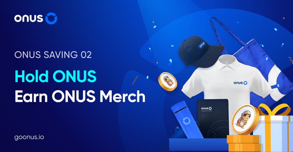 ONUS Saving 02: Hold ONUS - Earn ONUS Merch
