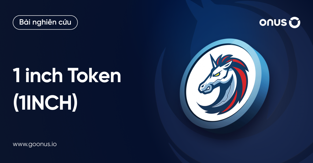 Bài nghiên cứu về 1inch Token (1INCH)