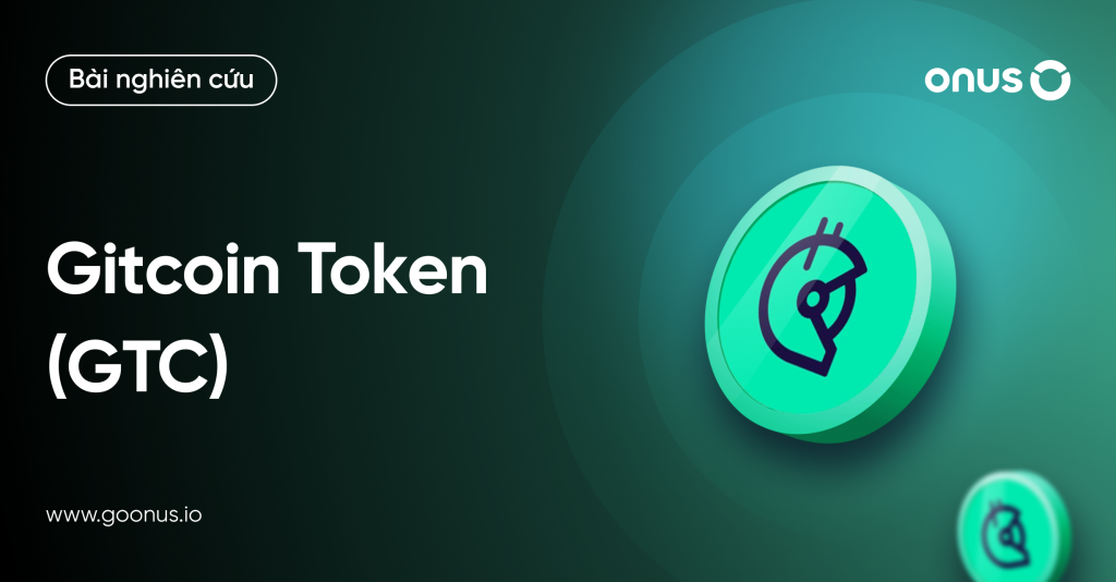 Bài nghiên cứu về Gitcoin Token (GTC)