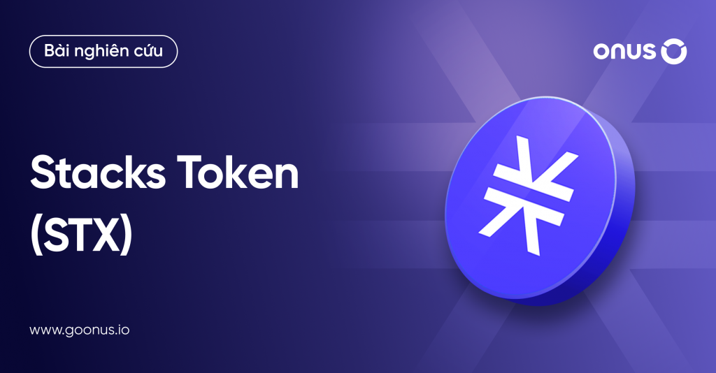Bài nghiên cứu về Stacks Token (STX)