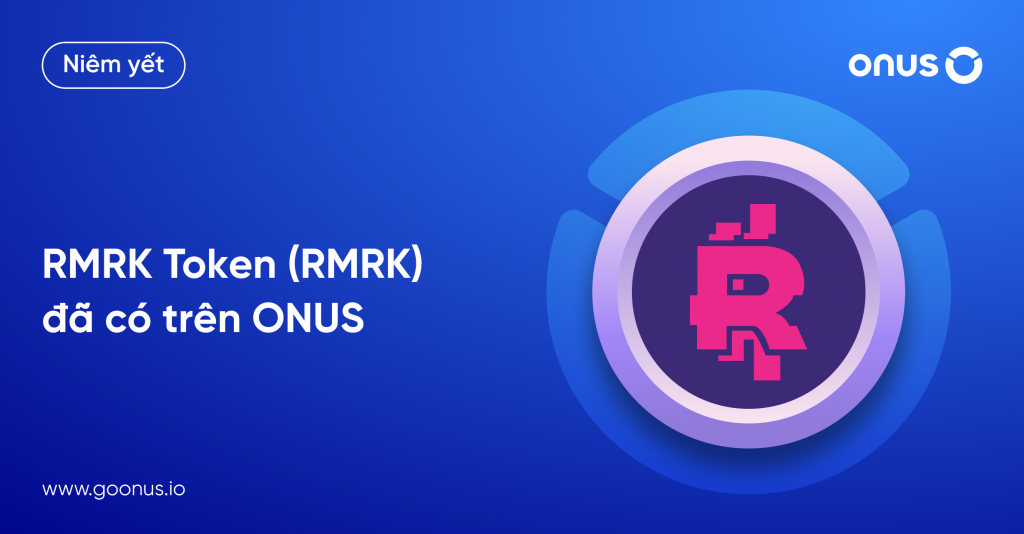 Niêm yết RMRK Token (RMRK) trên ứng dụng ONUS