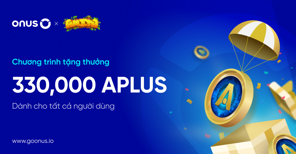 Chương trình tặng thưởng 330,000 Ameta (APLUS)